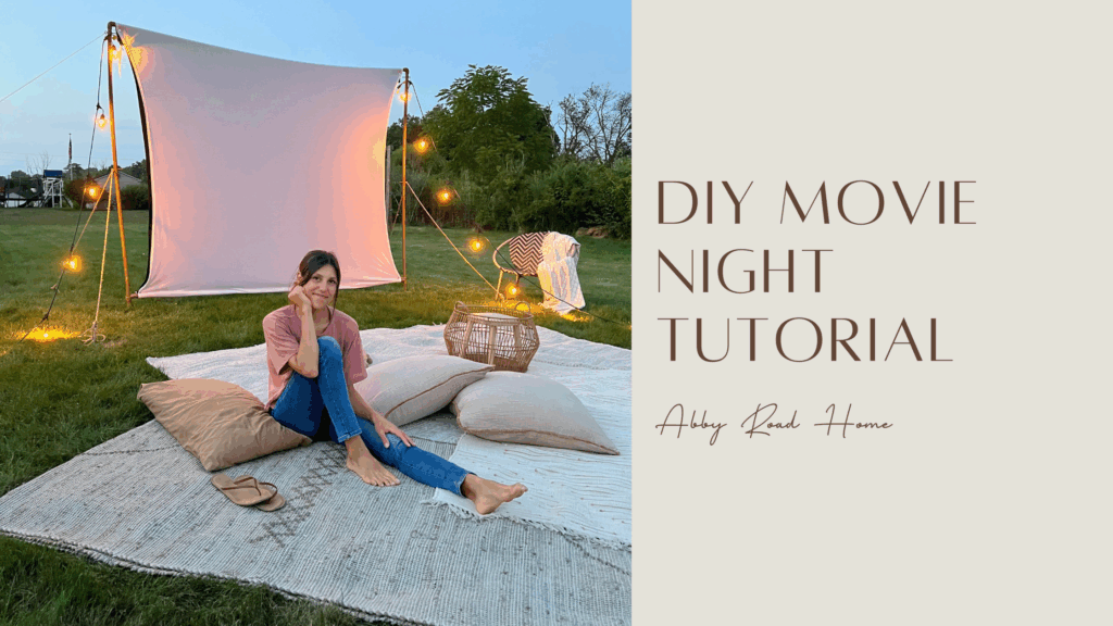 DIY Outdoor Movie Night Tutorial - Abby Road Home